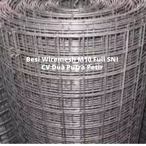 Jual Besi wiremesh M10 Full SNI oleh CV. Dua Putra Petir