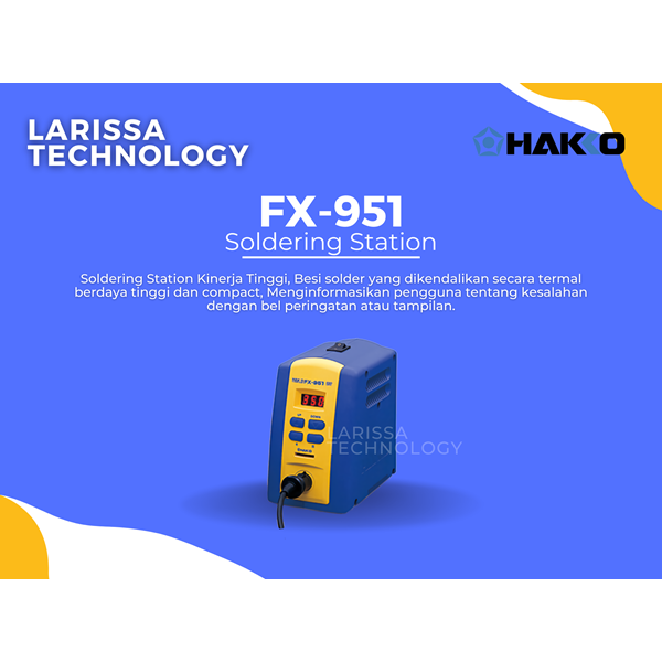 Jual HAKKO FX-951 DIGITAL SOLDERING STATION oleh LARISSA TECHNOLOGY