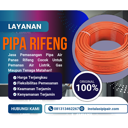 Jasa Instalasi pipa air panas dan dingin Rifeng Oleh Pasang Pipa Air Panas