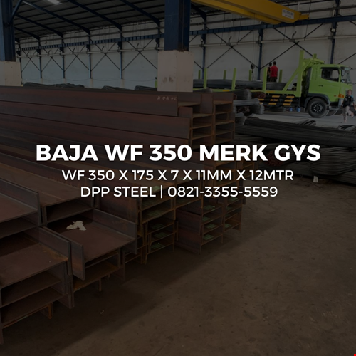 Jual BESI WF 350 X 175 X 7 X 11MM X 12MTR GG/GRP/GYS Oleh CV. Dua Putra ...