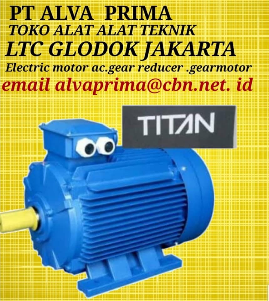 Jual TITAN ELECTRIC MOTOR AC TOKO ALVA PRIMA - LTC GLODOG oleh PT. Alva ...