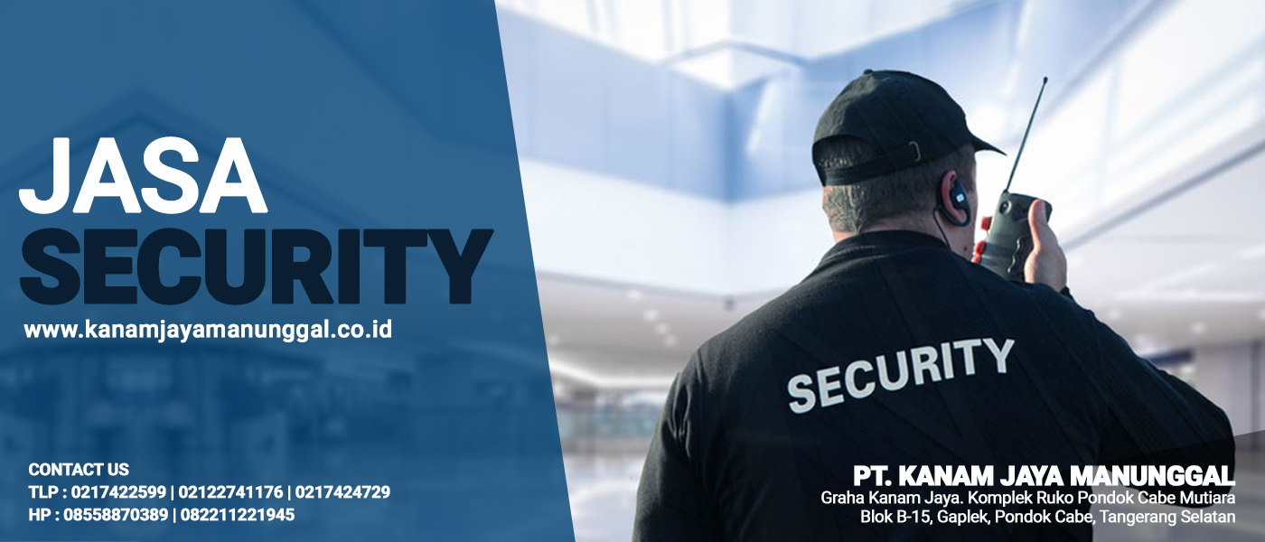 JASA OUTSOURCING SECURITY oleh PT. Kanam Jaya Manunggal